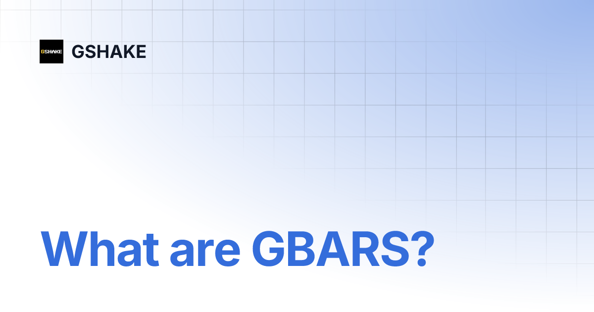 What are GBARS? | GSHAKE